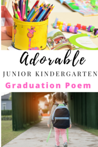 Junior Kindergarten Graduation Poem — Thrifty Mommas Tips