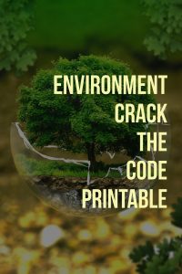 Earth Day Crack the Code Printable - Thrifty Mommas Tips
